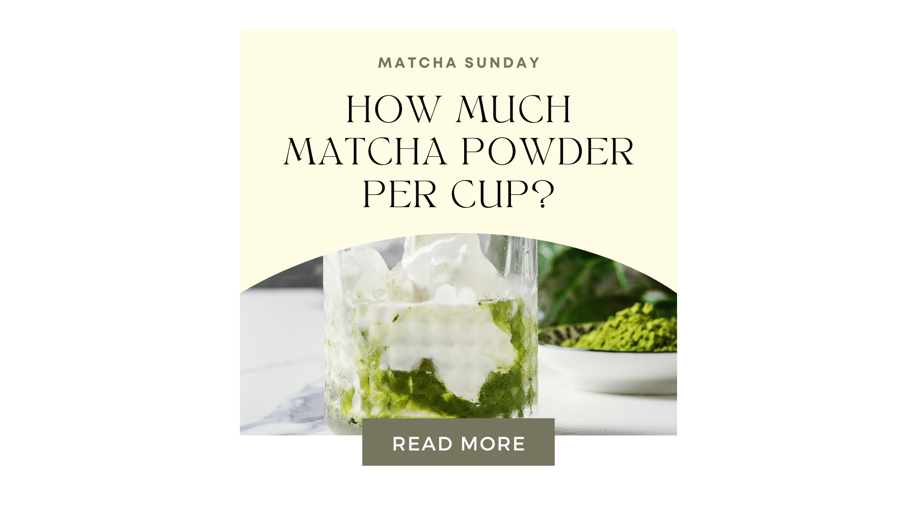 How Much Matcha Powder Per Cup: Find the Perfect Ratio